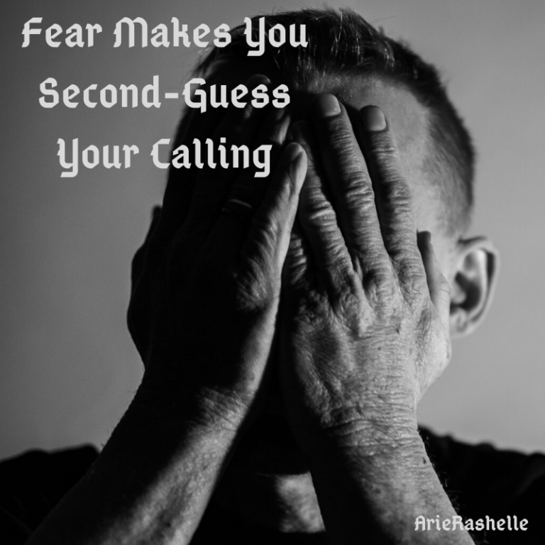 Fear Makes You Second-Guess Your Calling - HoldToHope