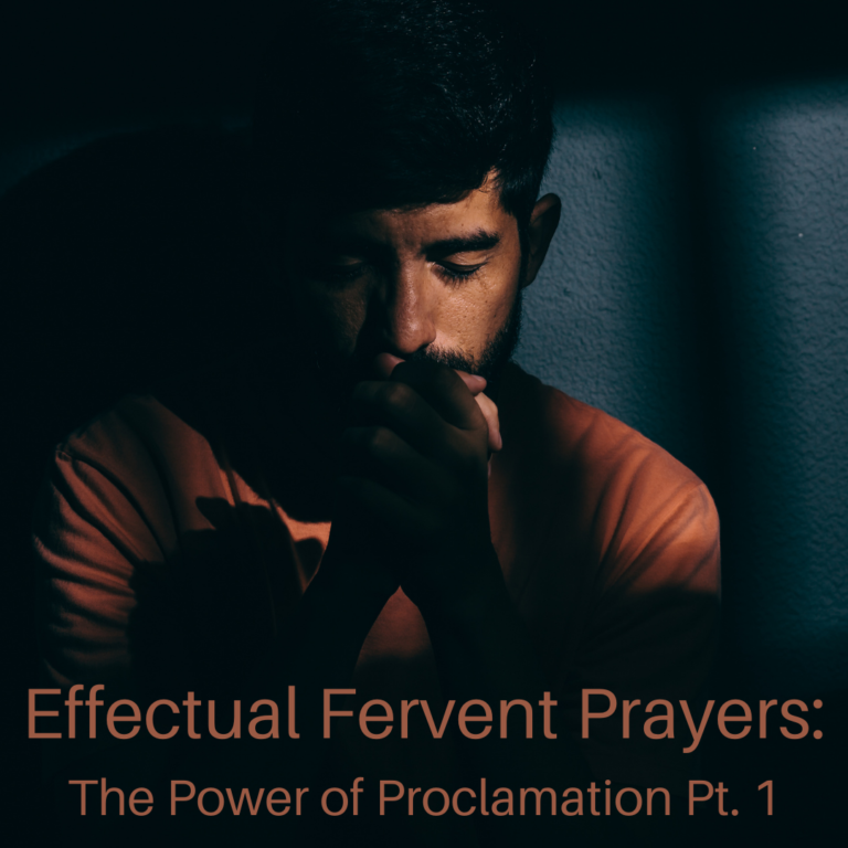 Effectual Fervent Prayers: The Power of Proclamation Pt. 1 - HoldToHope