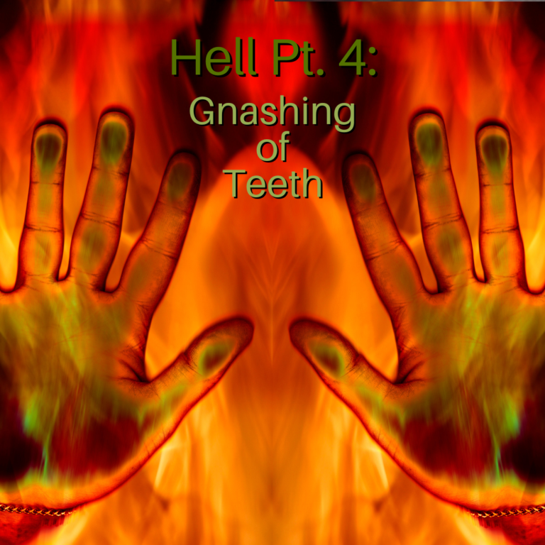 Hell Pt. 4: Gnashing of Teeth - HoldToHope