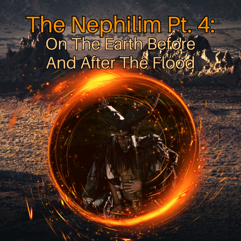 The Nephilim Pt. 4: On The Earth Before and After The Flood - HoldToHope