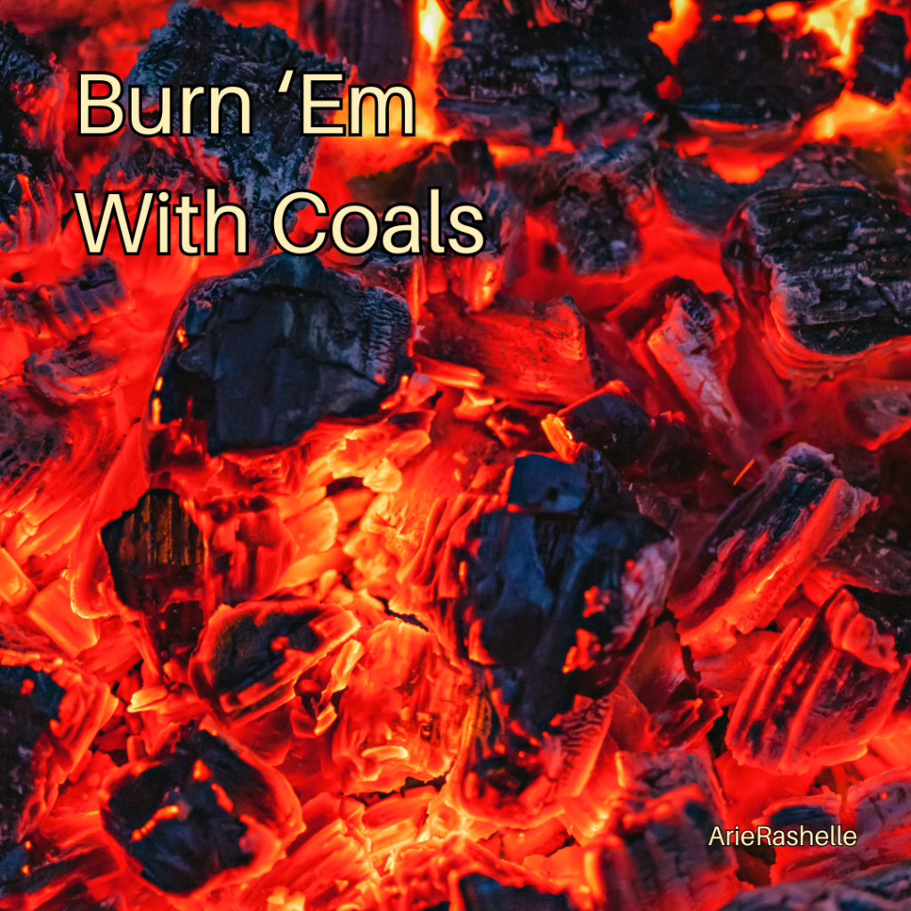 Burn Em With Coals - HoldToHope